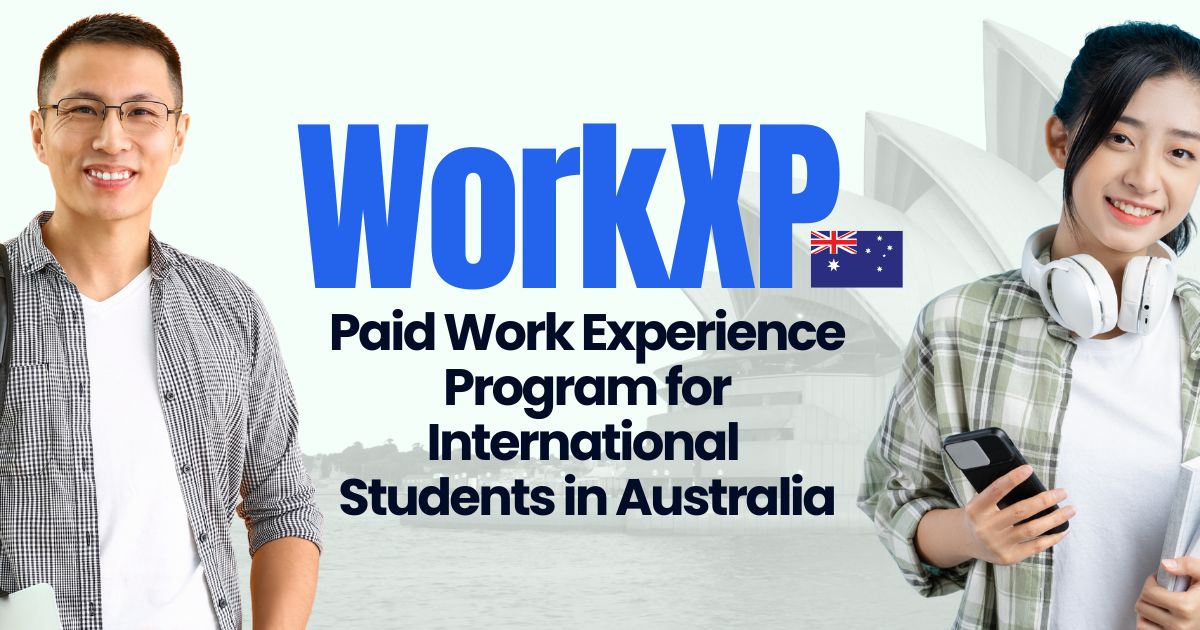 WorkXP - Paid Work Experience for International Students in Australia